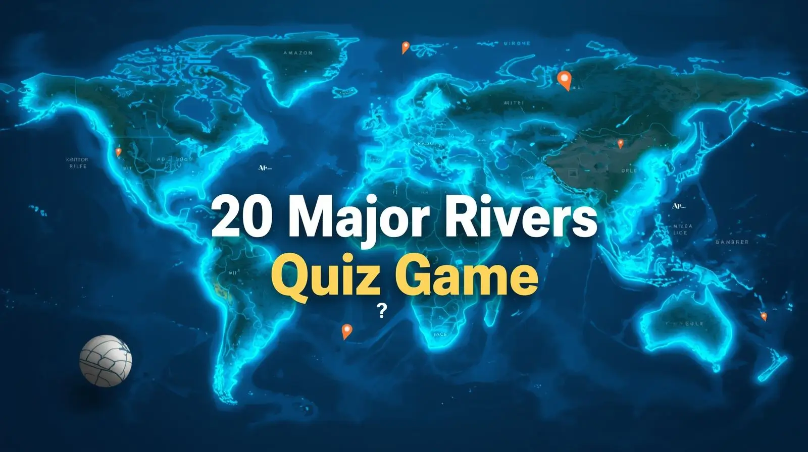 20 Major Rivers Quiz Game to Interest Ocean of the World