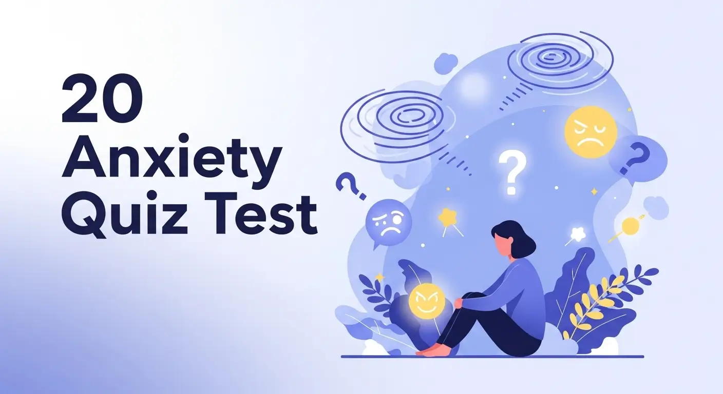20 Anxiety Quiz Test for Adults (General Anxiety Disorder)